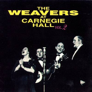 The Weavers at Carnegie Hall, Vol. 2, Weavers (Recorded By) Weavers ...