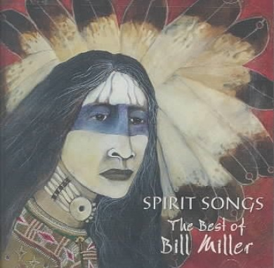 Spirit Songs, Bill Miller (Native American) - Shop Online for Music in ...
