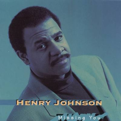 Missing You, Henry Johnson (Recorded By) Henry Johnson (Performed By ...