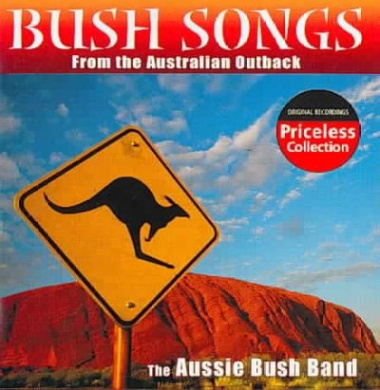 Bush Songs From the Australian Outback, Aussie Bush Band (Recorded By ...