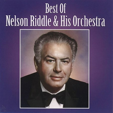 Best Of Nelson Riddle & His Orchestra, Nelson Riddle (Recorded By ...