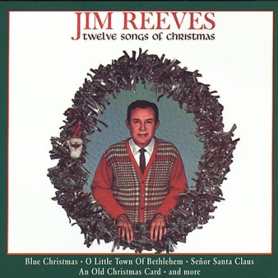 Twelve Songs of Christmas, Jim Reeves (Recorded By) Jim Reeves ...