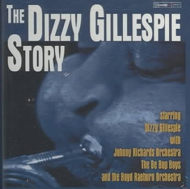 The Dizzy Gillespie Story [Bonus Tracks], Dizzy Gillespie - Shop Online ...