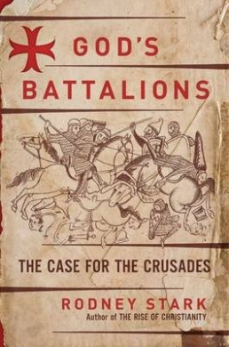 God's Batallions, Professor Rodney Stark - Shop Online for Books in ...
