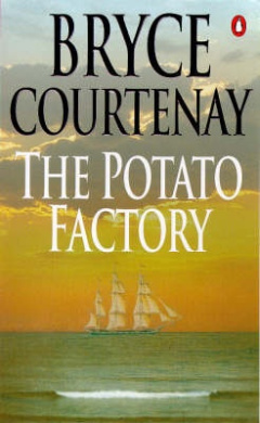 The Potato Factory Trilogy (Potato Factory Trilogy S.), Bryce Courtenay ...