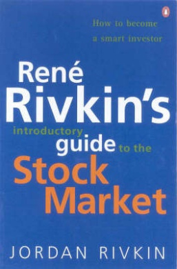 Rene Rivkin's Introductory Guide to the Stockmarket, Jordan Rivkin ...