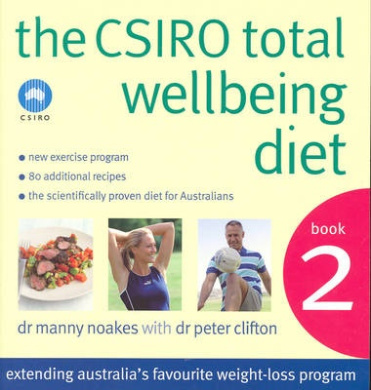 The CSIRO Total Wellbeing Diet Book 2, Dr Manny Noakes Peter Clifton ...