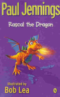 Rascal the Dragon, Paul Jennings Bob Lea - Shop Online for Books in ...
