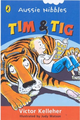 Tim and Tig (Aussie Nibbles), Victor Kelleher Judy Watson - Shop Online ...