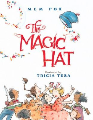 The Magic Hat, Mem Fox Tricia Tusa (Illustrated ) - Shop Online for ...