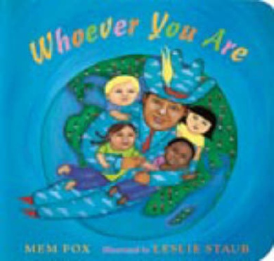 Whoever You are [Board book], Mem Fox Leslie Staub (Illustrated ...