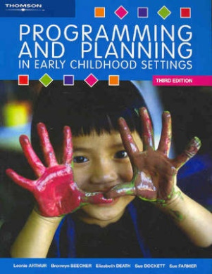 Programming and Planning in Early Childhood Settings, Leonie Arthur ...