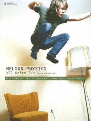 Nelson Physics VCE Units 3 and 4, Neil Champion Ranjith Dediwalage ...