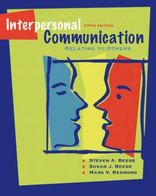 Interpersonal Communication, Steven A Beebe Susan J Beebe - Shop Online ...