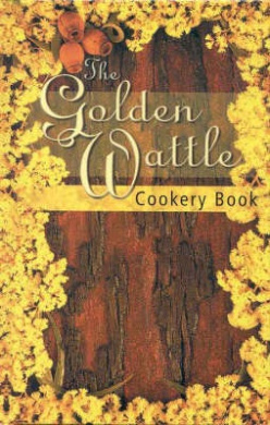 The Golden Wattle Cookery Book, M Wylie - Shop Online for Books in ...