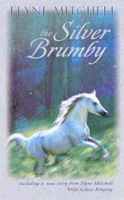 The Silver Brumby (Silver Brumby Series), Elyne Mitchell - Shop Online ...