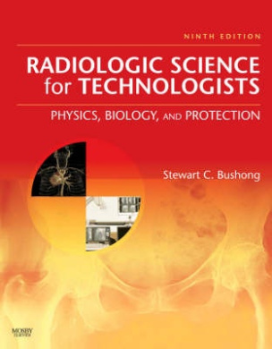 Radiologic Science for Technologists, Stewart C Bushong - Shop Online ...