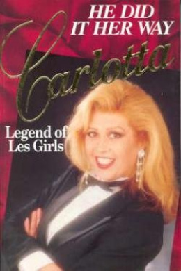 He Did it Her Way: Carlotta: Legend of Les Girls, James Cockington ...