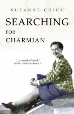 Searching for Charmian, Suzanne Chick - Shop Online for Books in Australia
