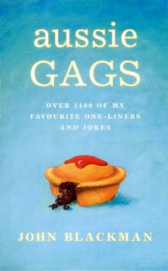 Aussie Gags: My Favourite One-Liners and Jokes, John Blackman - Shop ...