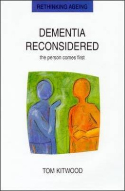 Dementia Reconsidered, Tom Kitwood T M Kitwood - Shop Online for Books ...