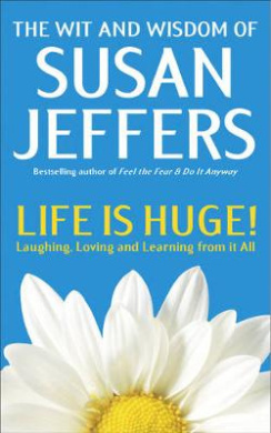 Life Is Huge!, Susan Jeffers - Shop Online for Books in Australia
