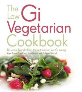 The Low GI Vegetarian Cookbook, Professor Jennie Brand Miller Kaye ...