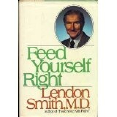 Feed Yourself Right, Lendon H Smith - Shop Online for Books in Australia