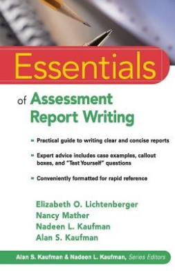 Essentials of Assessment Report Writing (Essentials of Psychological ...