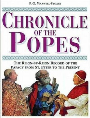 Chronicle of the Popes, Peter G Maxwell-Stuart - Shop Online for Books ...