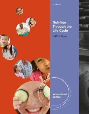 Nutrition Through the Life Cycle, International Edition, Jamie Stang ...