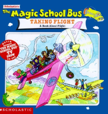 Scholastic's the Magic School Bus Taking Flight, Gail Herman Joanna ...