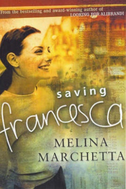 Saving Francesca, Melina Marchetta - Shop Online for Books in Australia