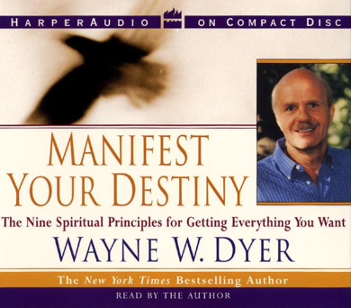 Manifest Your Destiny Cd Audio Dr Wayne W Dyer Dr Wayne W Dyer Read