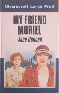 My Friend Muriel (Ulverscroft Large Print Series, Jane Duncan - Shop ...