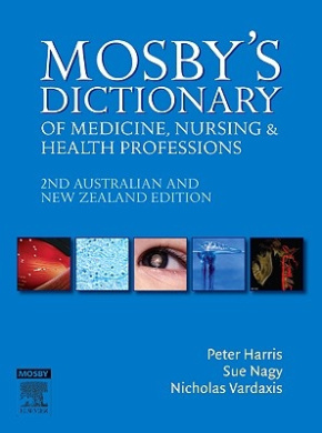 Mosby's Dictionary of Medicine, Nursing and Health Professions, Peter ...