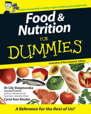 Food & Nutrition For Dummies, Dr Lily Stojanovska Carol Ann Rinzler ...