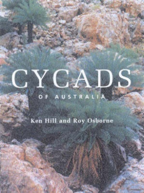 Cycads of Australia, Ken Hill Roy Osborne - Shop Online for Books in ...