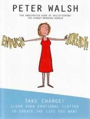 Enough Already, Peter Walsh - Shop Online for Books in Australia