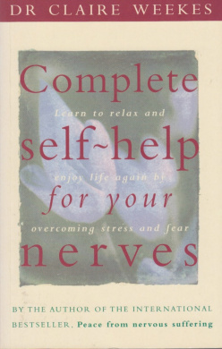 Complete Self Help for Your Nerves, Claire Weekes - Shop Online for ...