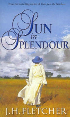 Sun in Splendour, J H Fletcher - Shop Online for Books in Australia