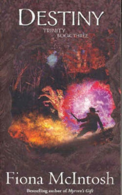 Destiny (Trinity Trilogy), Fiona McIntosh - Shop Online for Books in ...