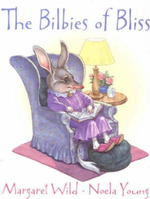 The Bilbies of Bliss, Margaret Wild Noela Young - Shop Online for Books ...