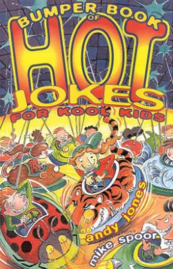 Bumper Book of Red Hot Jokes for Kool Kids, Jones Mike Spoor - Shop ...