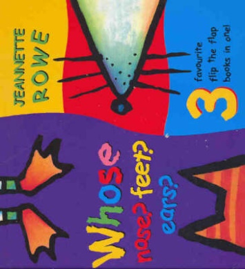 Whose Nose? Feet? Ears?, Jeanette Rowe Australian Broadcasting ...