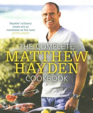 The Complete Matthew Hayden Cookbook, Matthew Hayden - Shop Online for ...