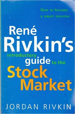 Rene Rivkin's Introductory guide to the Stock Market, Jordan Rivkin ...