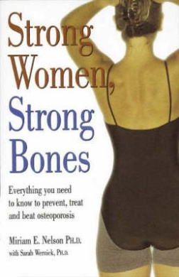 Strong Women Strong Bones, Miriam E Nelson - Shop Online for Books in ...