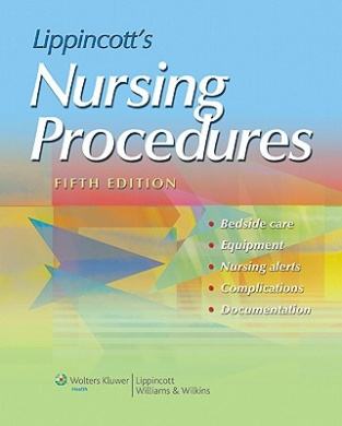 Lippincott's Nursing Procedures, Springhouse (Prepared for publication ...