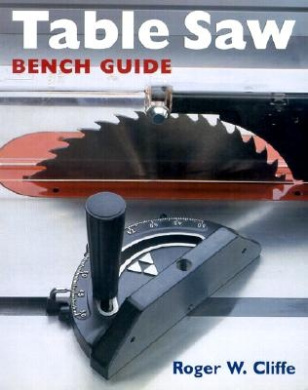 Table Saw Bench Guide, Roger W Cliffe - Shop Online for Books in Australia